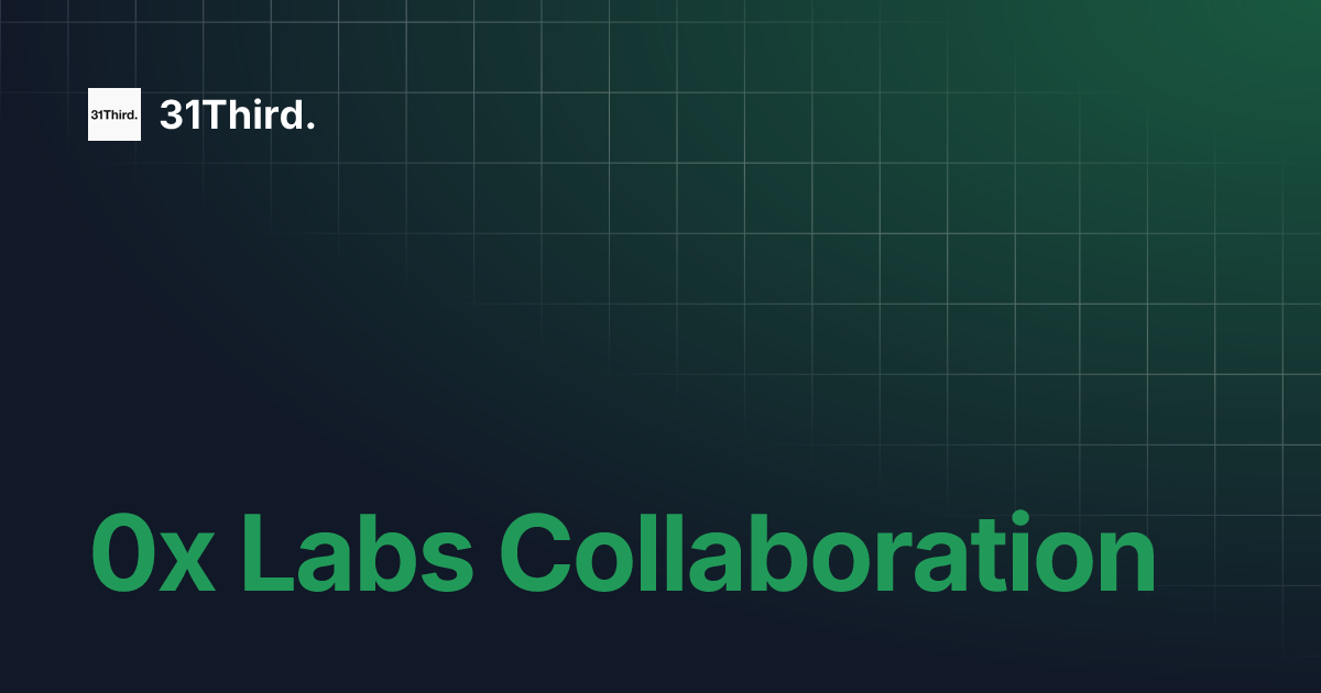 0x Labs Collaboration | 31Third.